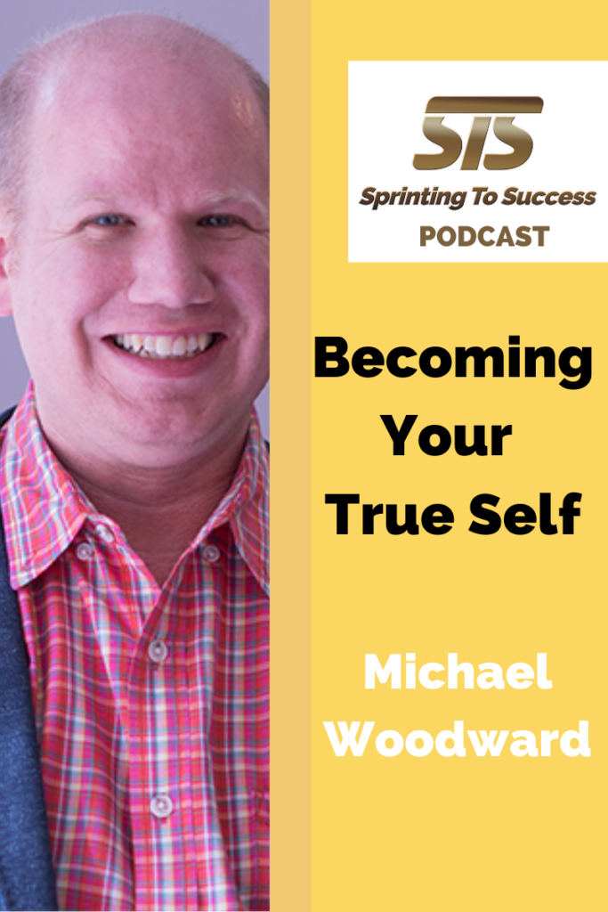 Michael Woodward: Becoming Your True Self - Esmie Lawrence